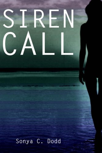 Siren Call: Dodd, Mrs Sonya C.: 9781490951621: Amazon.com: Books