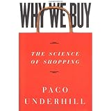 Why We Buy: The Science of Shopping--Updated and Revised for the ...