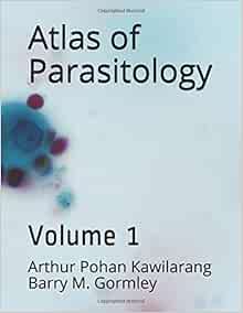 Atlas of Parasitology: Volume 1: 9781074438036: Medicine & Health ...