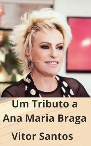 Um Tributo a Ana Maria Braga: Frases de Ana Maria Braga - eBook, Resumo, Ler Online e PDF - por ...