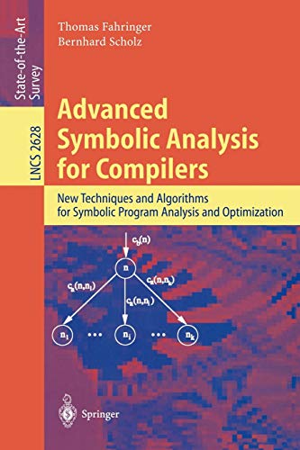 Advanced Symbolic Analysis for Compilers: New Techniques and Algorithms for Symbolic Program ...