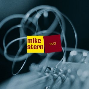 Play (Mike Stern album) - Alchetron, the free social encyclopedia
