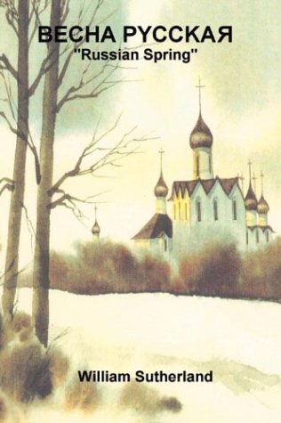 Becha Pycckar: Russian Spring : Sutherland, William: Amazon.es: Libros