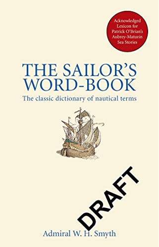 The Sailor's Word Book: The Classic Source for Over 14,000 Nautical and ...