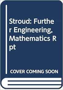 Stroud: Further Engineering, Mathematics Rpt: K. A. Stroud ...