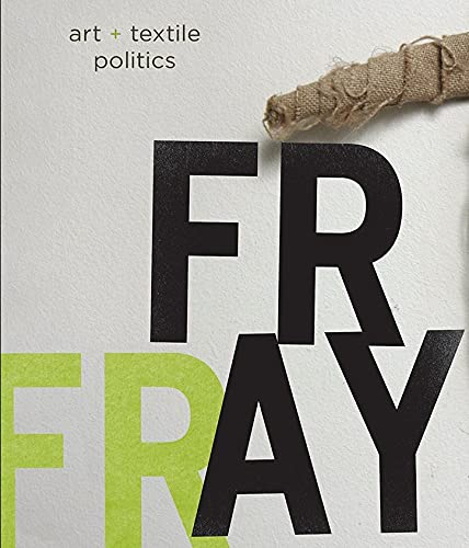Fray: Art and Textile Politics | Pricepulse