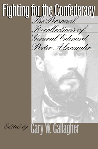 Fighting for the Confederacy: The Personal Recollections of General ...