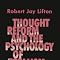 Thought Reform and the Psychology of Totalism: A Study of Brainwashing ...