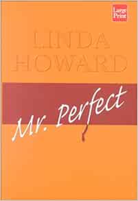 Mr. Perfect: Howard, Linda: 9781568959290: Amazon.com: Books