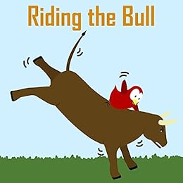 Children's Book: Riding the Bull [Bedtime Stories for Kids] - Kindle ...