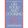 On Food and Cooking: McGee, Harold: 9780684843285: Amazon.com: Books