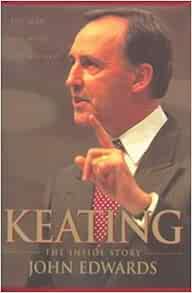 Keating: The inside story: Edwards, John: 9780670820283: Amazon.com: Books