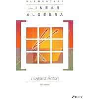 Elementary Linear Algebra: Applications Version: Anton, Howard, Rorres ...