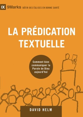 La prédication textuelle (Expositional Preaching) - 9Marks: Comment ...