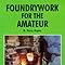 Foundrywork for the Amateur: No. 4 (Workshop Practice): Amazon.co.uk: Aspin, B. Terry ...