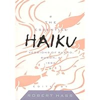 The Essential Haiku: Versions of Basho, Buson, & Issa (Essential Poets ...