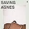 Saving Agnes: Amazon.co.uk: Cusk, Rachel: 9780571350902: Books