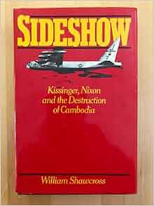 Sideshow: William Shawcross: 9780671230708: Amazon.com: Books