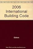 2006 International Building Code - Softcover Version: Softcover Version ...