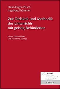 Zur Didaktik und Methodik des Unterrichts mit geistig Behinderten ...