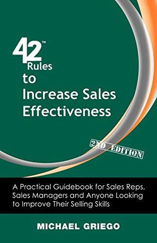 42 Rules to Increase Sales Effectiveness (2nd Edition): A Practical ...