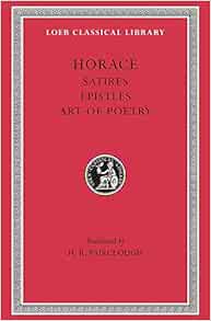 Amazon.com: Horace: Satires, Epistles and Ars Poetica (Loeb Classical ...