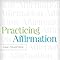Practicing Affirmation: God-Centered Praise of Those Who Are Not God: Crabtree, Sam, Piper, John ...