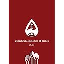 Amazon.com: A Beautiful Composition of Broken (9781449490164): r.h. Sin ...