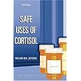 Safe Uses of Cortisol: 8580000993172: Medicine & Health Science Books ...