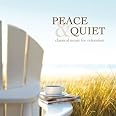 Various A - Peace & Quiet: Classical Music For Relaxation - Amazon.com ...