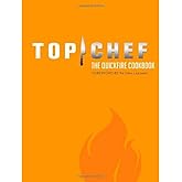 Top Chef The Cookbook: The Creators of Top Chef, Colicchio, Tom ...