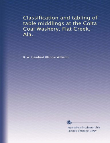 Classification and tabling of table middlings at the Colta Coal Washery ...