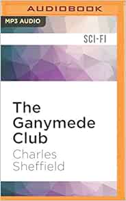 Ganymede Club, The (Cold as Ice): Charles Sheffield, Christine Rendel ...