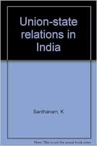 Union-State Relations in India: Santhanam, K: Amazon.com: Books