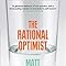Rational Optimist: How Prosperity Evolves: Amazon.co.uk: Ridley, Matt ...