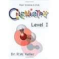 Real Science-4-Kids Chemistry Level 1 Student Text: Dr. Rebecca W ...