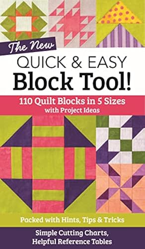 The NEW Quick & Easy Block Tool!: 110 Quilt Blocks in 5 Sizes with ...