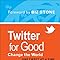 Twitter for Good: Change the World One Tweet at a Time: Diaz-Ortiz ...