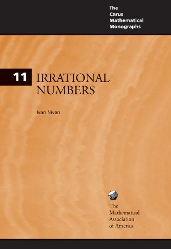 Irrational Numbers (Carus Mathematical Monographs, Series Number 11 ...