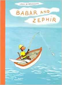 Babar and Zephir (The Babar Books): Jean De Brunhoff, Merle S. Haas ...