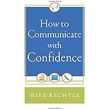 Communicate with Confidence, Revised and Expanded Edition: How to Say ...