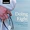 Doing Right: A Practical Guide to Ethics for Medical Trainees and ...