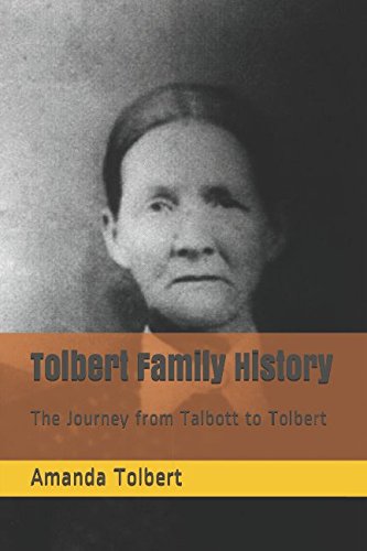 Tolbert Family History: The Journey from Talbott to Tolbert: Tolbert ...