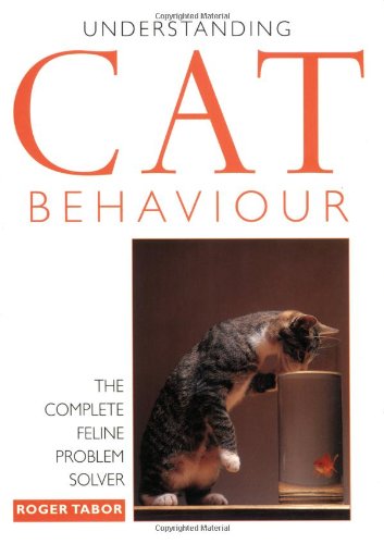 Amazon.com: Understanding Cat Behavior: 9780715315897: Tabor, Roger: Books