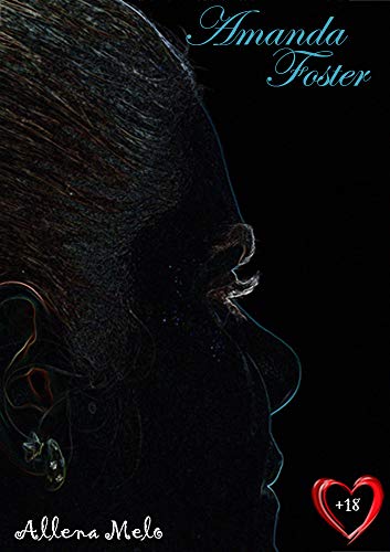 Amanda Foster - eBook, Resumo, Ler Online e PDF - por Melo, Allena