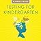 Testing for Kindergarten: Simple Strategies to Help Your Child Ace the ...