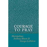 Beginning to Pray: Bloom, Archbishop Anthony: 9780809115099: Amazon.com ...