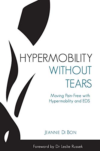 Hypermobility Without Tears: Moving Pain-Free with Hypermobility and ...