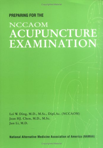Preparing for the NCCAOM Acupuncture Examination: Ding, Lei ...