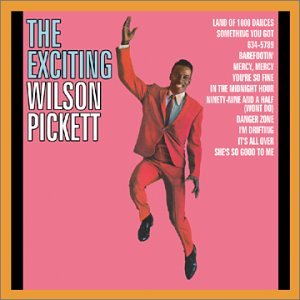 The Exciting Wilson Pickett - Alchetron, the free social encyclopedia